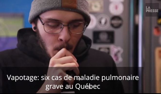 Vapotage: six cas de maladie pulmonaire grave au Québec (Vaping: six ...